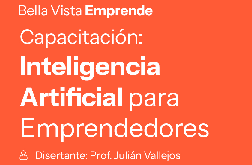 Realizaran una capacitación sobre inteligencia artificial para emprendedores | Bella Vista ...
